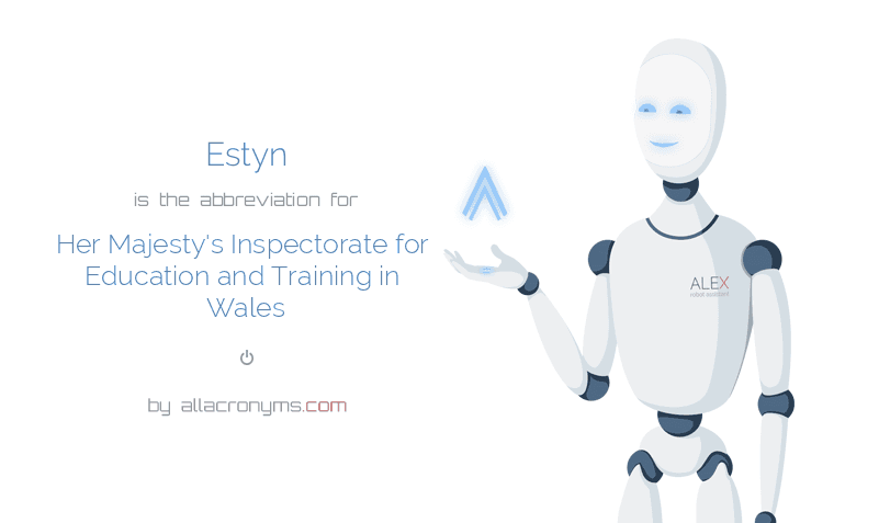ESTYN Her Majesty's Inspectorate for Education and Training in Wales