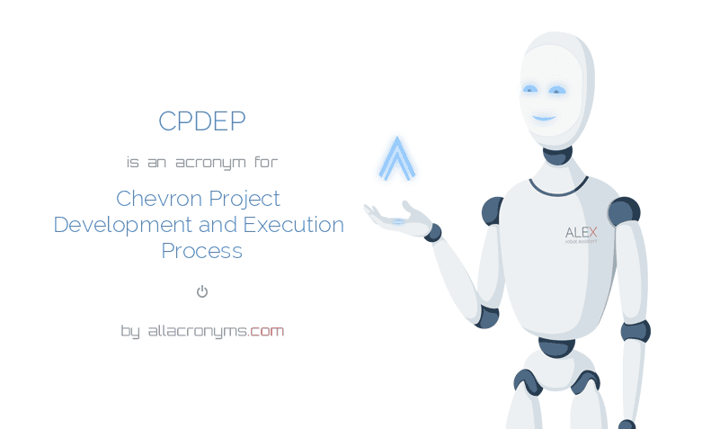 CPDEP Chevron Project Development and Execution Process