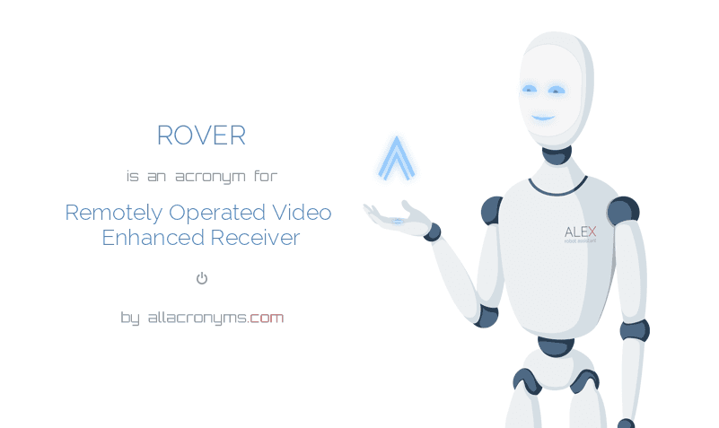 ROVER Remotely Operated Video Enhanced Receiver