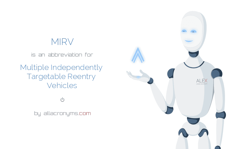 MIRV - Multiple Independently Targetable Reentry Vehicles