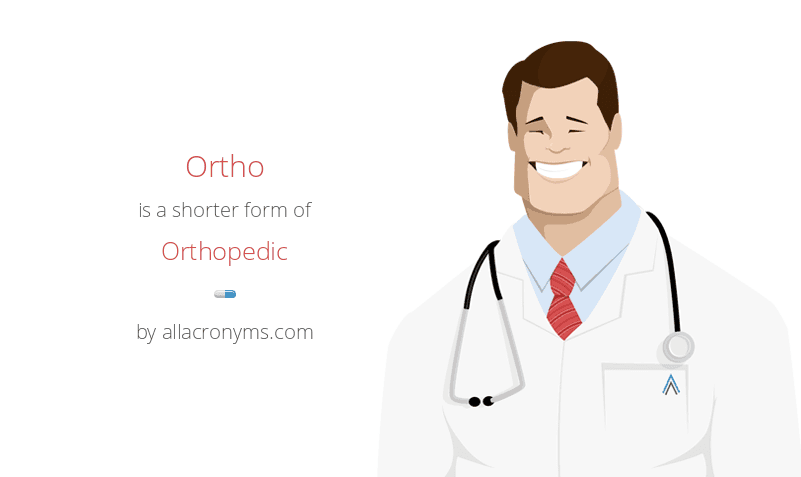 ORTHO - Orthopedic