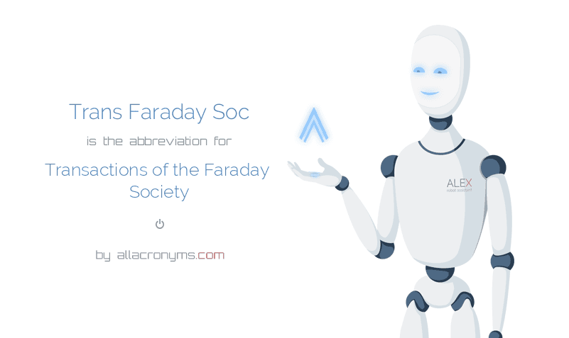 TRANS FARADAY SOC Transactions of the Faraday Society