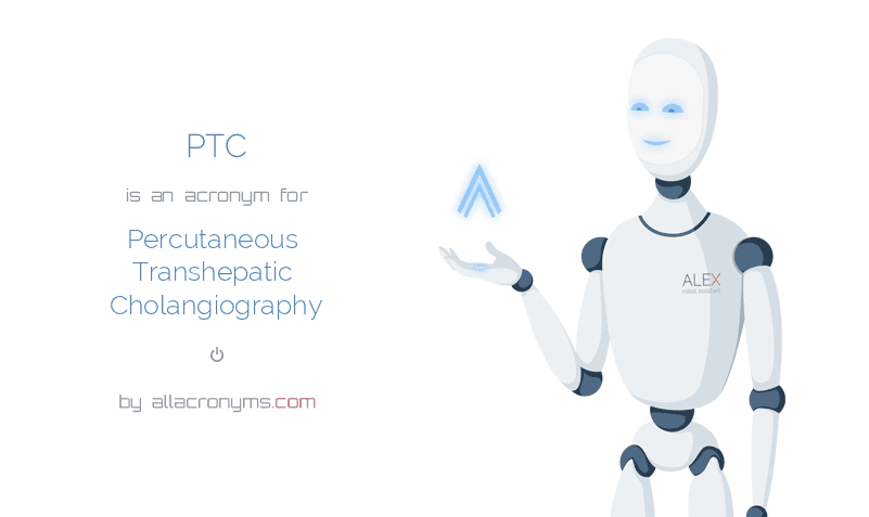 PTC Percutaneous Transhepatic Cholangiography