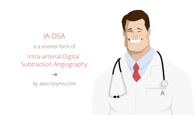 IA-DSA Intra-arterial Digital Subtraction Angiography