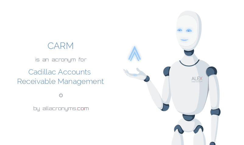 CARM Cadillac Accounts Receivable Management