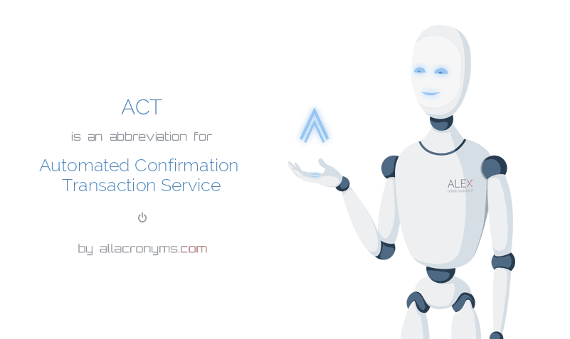 ACT Automated Confirmation Transaction Service