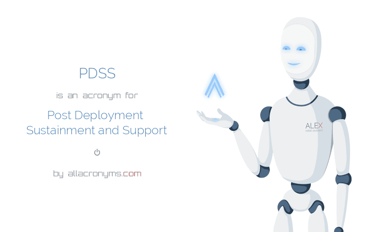 PDSS Post Deployment Sustainment and Support