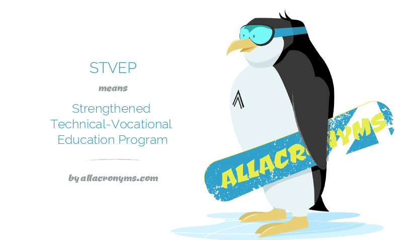 STVEP Strengthened Technical-Vocational Education Program
