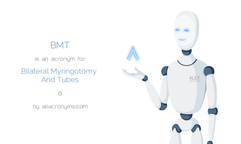 BMT Bilateral Myringotomy And Tubes