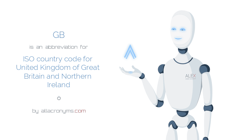 GB ISO country code for United Kingdom of Great Britain and Northern ...