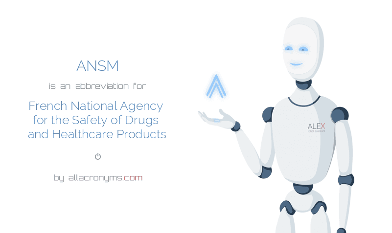 ANSM French National Agency for the Safety of Drugs and Healthcare Products