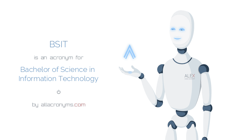 BSIT Bachelor of Science in Information Technology BSIT Bachelor of Science in Information Technology
