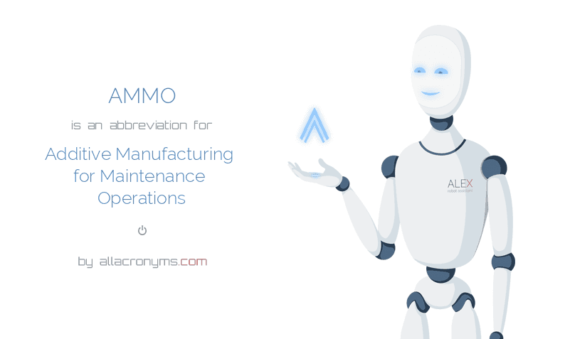 AMMO Additive Manufacturing For Maintenance Operations ammo-additive-manufacturing-for-maintenance-operations