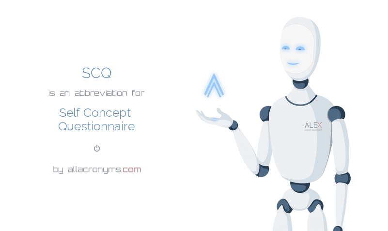 SCQ Self Concept Questionnaire SCQ Self Concept Questionnaire