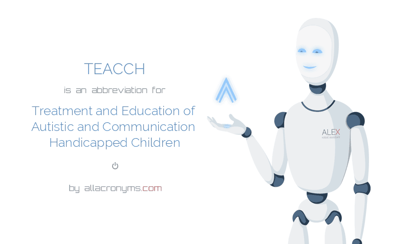 TEACCH Treatment and Education of Autistic and Communication ...