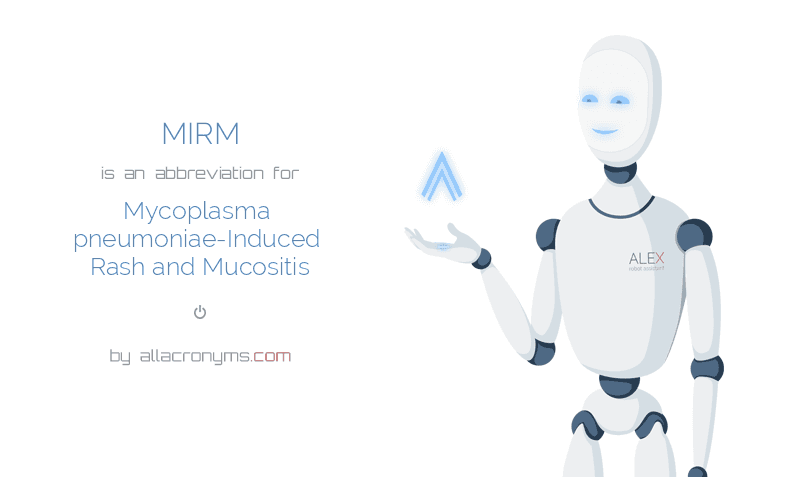 MIRM Mycoplasma pneumoniae-Induced Rash and Mucositis