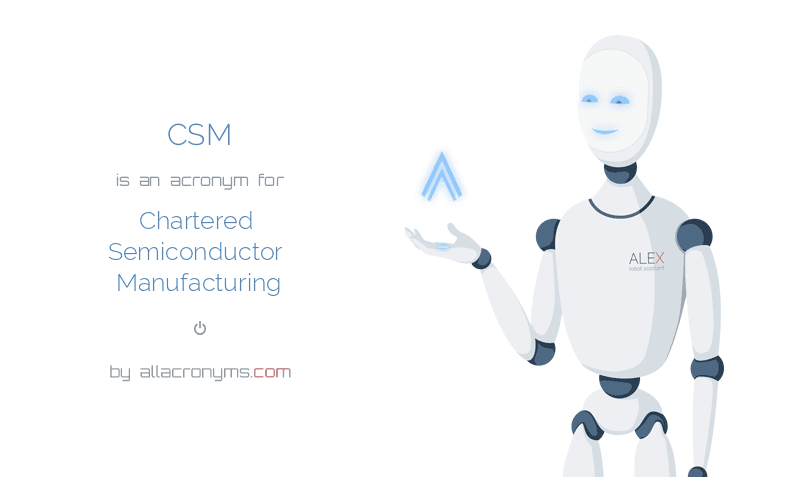 CSM Chartered Semiconductor Manufacturing