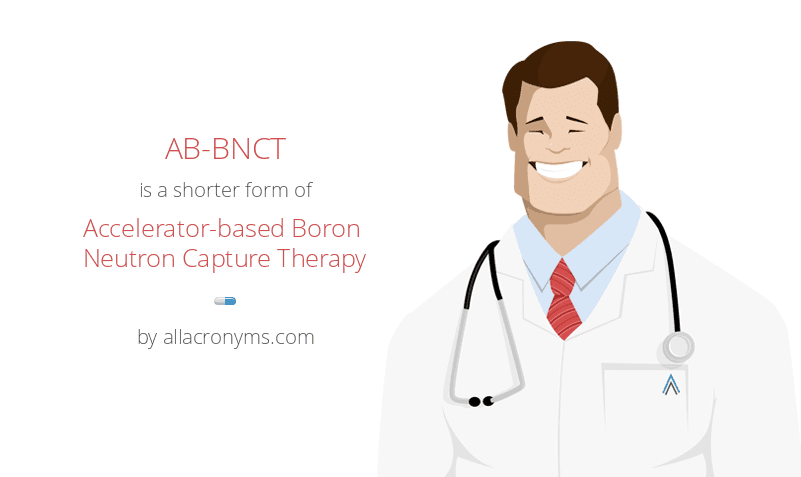AB-BNCT - Accelerator-based Boron Neutron Capture Therapy
