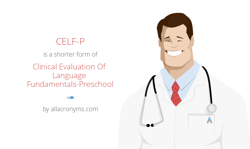 CELF-P Clinical Evaluation Of Language Fundamentals-Preschool CELF-P Clinical Evaluation Of Language Fundamentals-Preschool