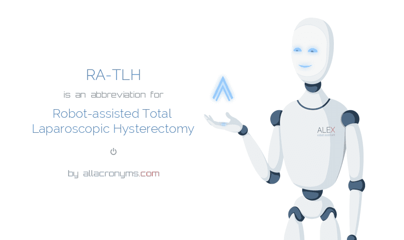 RA-TLH Robot-assisted Total Laparoscopic Hysterectomy