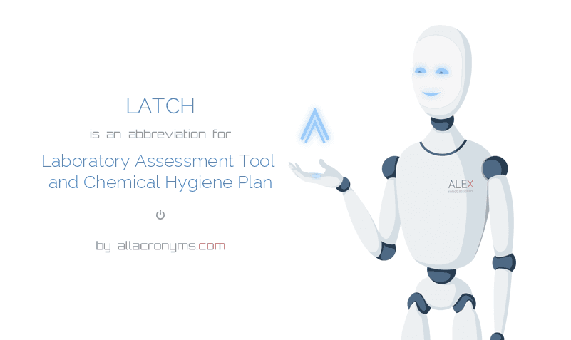 LATCH - Laboratory Assessment Tool and Chemical Hygiene Plan