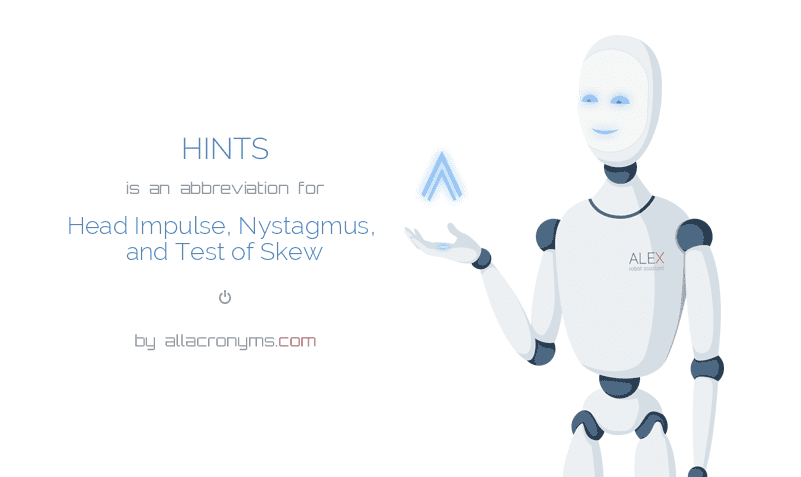 HINTS Head Impulse& Nystagmus& and Test of Skew