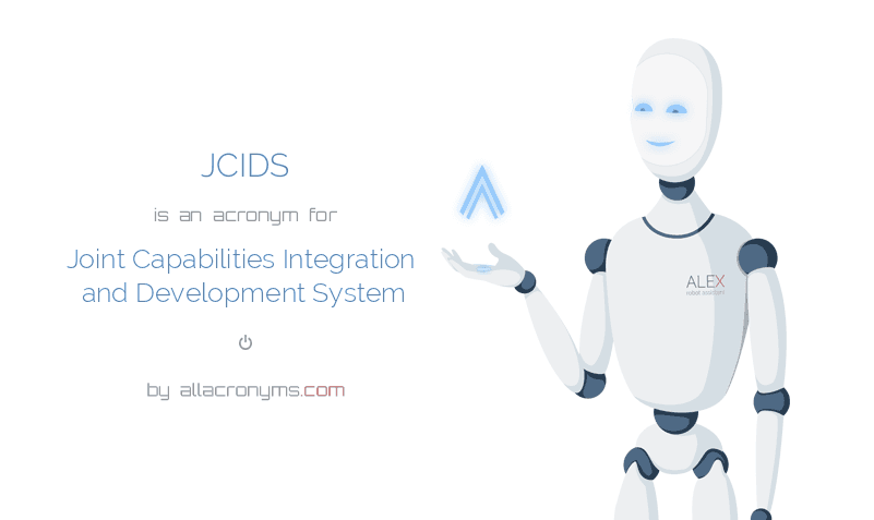 JCIDS Joint Capabilities Integration and Development System